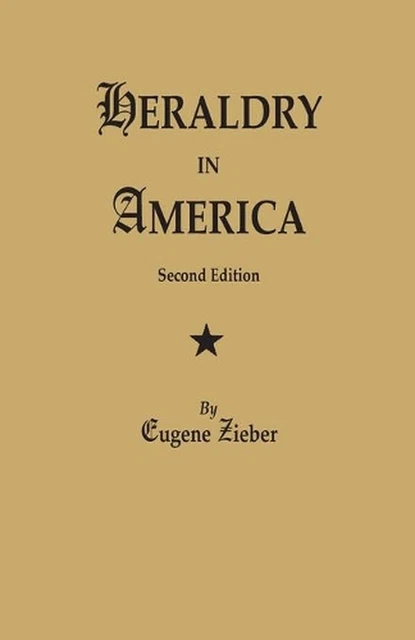 HERALDRY IN AMERICA. Second Edition by Eugene Zieber (English ...