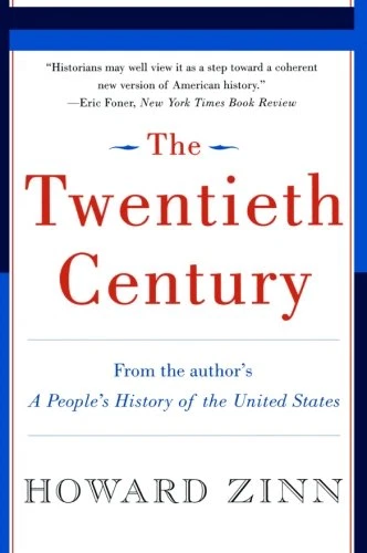 THE TWENTIETH CENTURY: A People's History by Zinn, Howard £4.86 ...