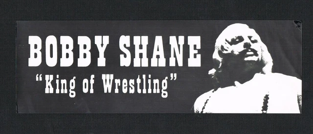 VERY VERY RARE 1960's early 1970s wrestler BOBBY SHANE bumper sticker ... VERY VERY RARE 1960's early 1970s wrestler BOBBY SHANE bumper sticker ...