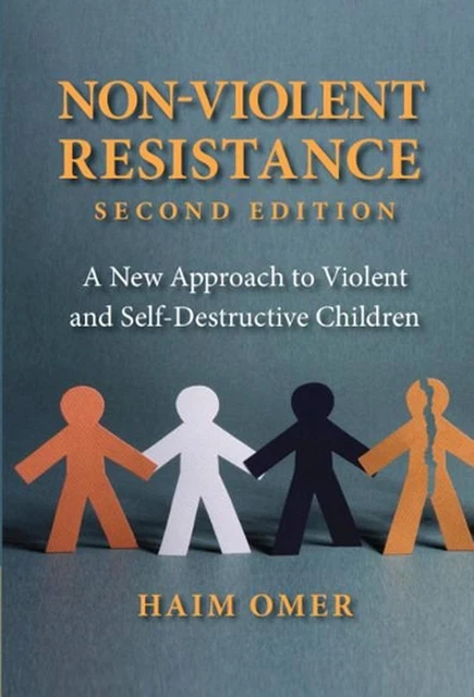 NON-VIOLENT RESISTANCE: A New Approach to Violent and Self-Destructive ...