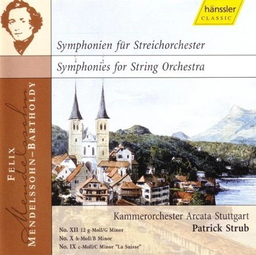 MENDELSSOHN-BARTHOLDY FELIX - Strub Pat Symphonies for String Orchestra ...