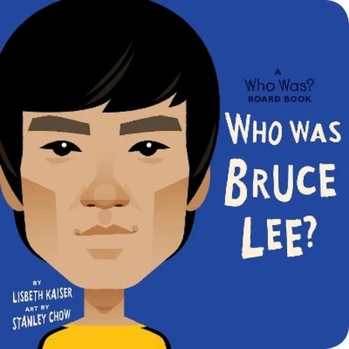 LISBETH KAISER WHO Was Bruce Lee?: A Who Was? Board Book (Libro de ...