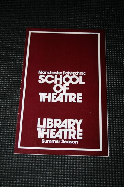 MANCHESTER POLYTECHNIC SCHOOL Of Theatre - 1972 Library Theatre ...