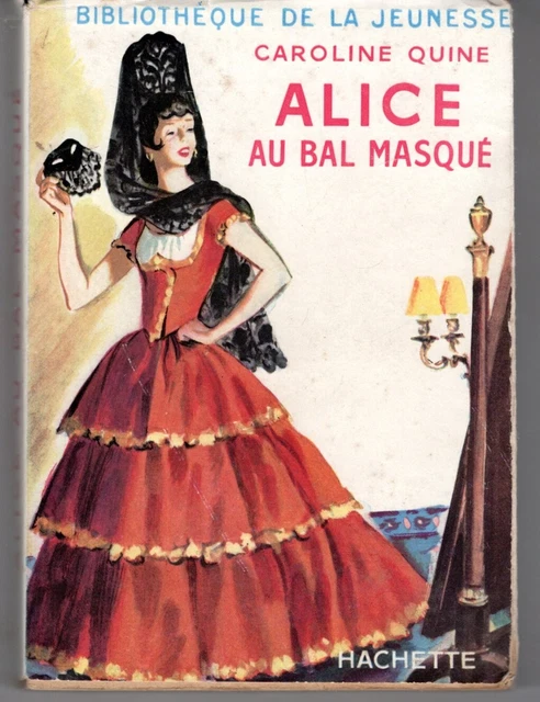 ALICE AU BAL Masque Caroline Quine Bibliotheque De La Jeunesse 1955 ...