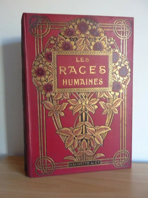LES RACES HUMAINES Les types, les moeurs, les coutumes * 1900 EUR 30,00 ...