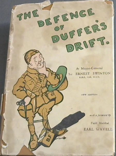 SWINTON, ERNEST MAJOR-GENERAL Sir .. The Defence Of Duffer's Drift EUR ...