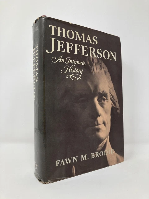 THOMAS JEFFERSON AN Intimate History di Fawn McKay Brodie prima edizione in perfette condizioni ...