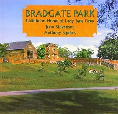 BRADGATE PARK: CHILDHOOD Home of Lady Jane Grey, Stevenson, Joan ...