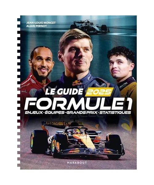 LE GUIDE DE la Formule 1 2025: Enjeux - Equipes - Grand Prix ...