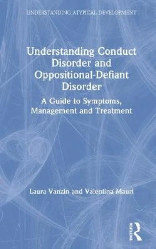 UNDERSTANDING CONDUCT DISORDER and Oppositional-Defiant Disorder: A ...