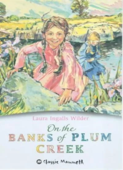 ON THE BANKS of Plum Creek (Classic Mammoth) By Laura Ingalls Wilder ...