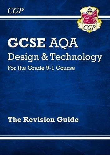 NEW GRADE 9-1 GCSE Design & Technology AQA Revision Guide (CGP GCSE D&T ...