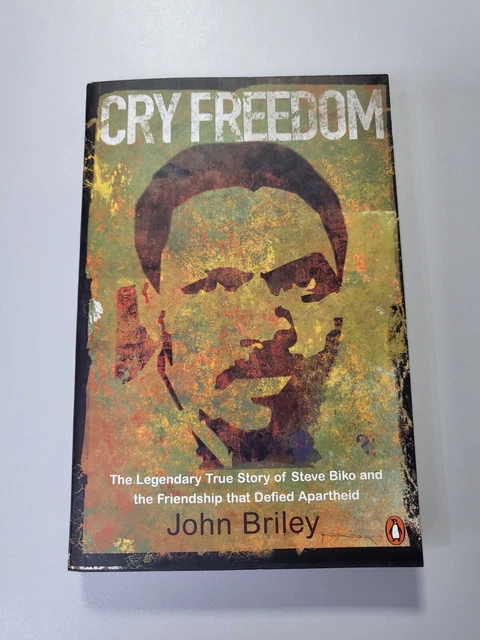 CRY FREEDOM: THE Legendary True Story of Steve Biko and the Friendship ...