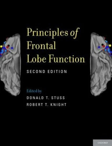 PRINCIPLES OF FRONTAL Lobe Function (Revised) by Donald T. Stuss £332. ...