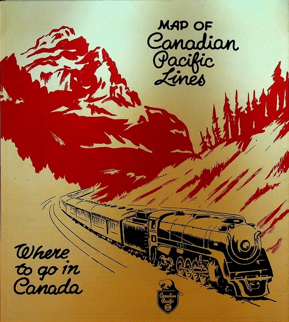 MAP OF CANADIAN Pacific Lines Railroad 1947 Where To Go in Canada £29. ...