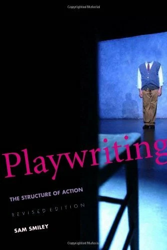 PLAYWRITING: THE STRUCTURE of Action-Sam Smiley, Norman A Bert £4.40 ...