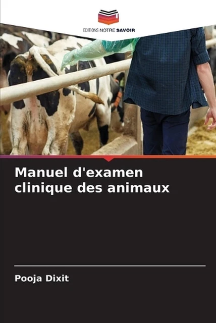 MANUEL D'EXAMEN CLINIQUE des animaux by Pooja Dixit Paperback Book £66. ...