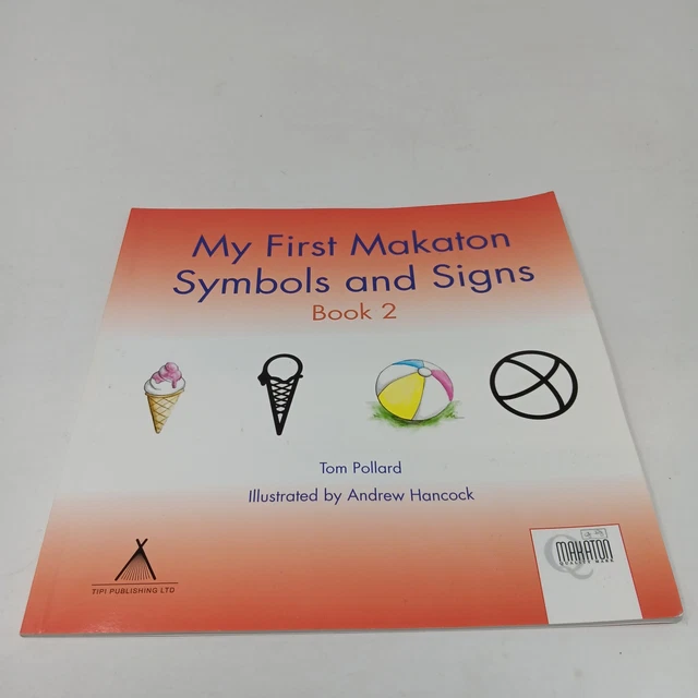 MY FIRST MAKATON Symbols and Signs Book 2 Tom Pollard Illustrated ...