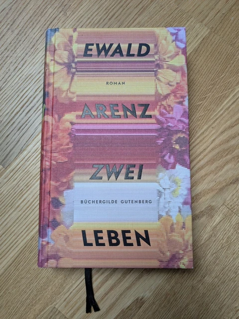 EWALD ARENZ ZWEI Leben, Roman, Geb. Ausgabe, 2025, Büchergilde ...