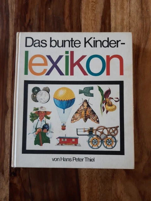 KINDERLEXIKON, DAS BUNTE Kinderlexikon von Hans Peter Thiel aus dem ...