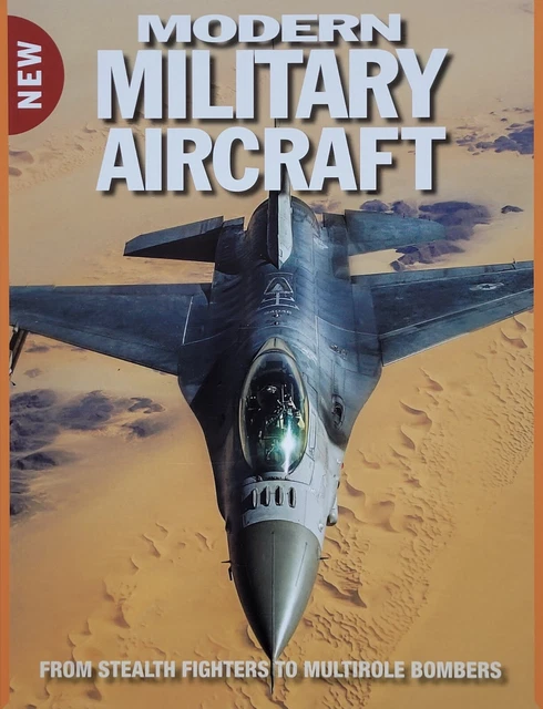 MODERN MILITARY AIRCRAFT- Stealth Fighters To Multirole Bombers 2023 ...