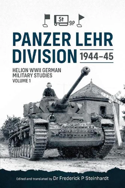 PANZER LEHR DIVISION 1944-45: Helion WWII German Military Studies ...