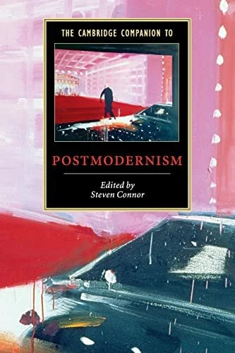 THE CAMBRIDGE COMPANION to Postmodernism par Steven Connor (Birkbeck ...
