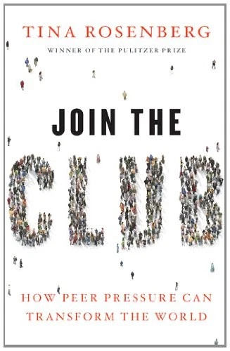 JOIN THE CLUB: How Peer Pressure Can Transform the World By Tin ...
