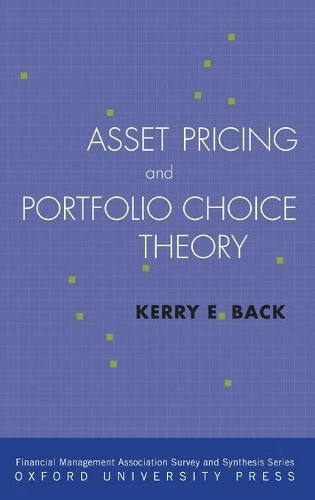 KERRY BACK ASSET Pricing and Portfolio Choice Theory (Relié) EUR 206,37 ...