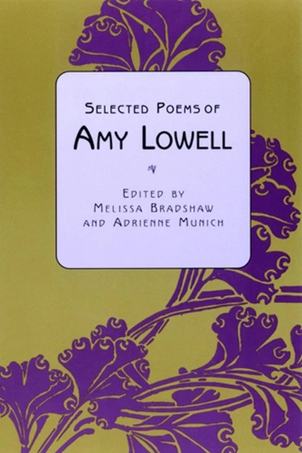 SELECTED POEMS OF Amy Lowell par Melissa Bradshaw (anglais) livre de ...