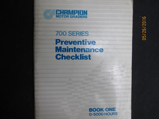 CHAMPION MOTOR GRADERS Grader 700 Series Maintenance Checklist Book ...