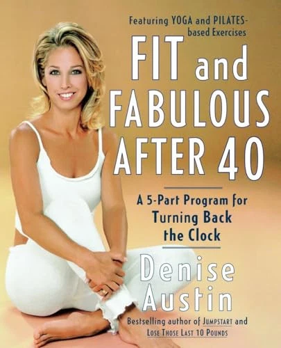 FIT AND FABULOUS After 40: A 5-Part P..., Denise Austin £4.99 - PicClick UK