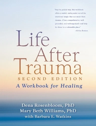 DENA ROSENBLOOM MARY Beth Williams Life After Trauma, Second Edition ...
