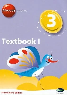 ABACUS EVOLVE YEAR 3/P4: Textbook 1 Framework Edition: Textbook No. 1 ...