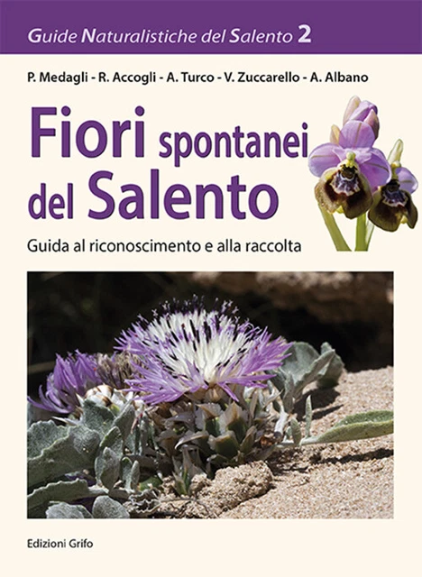 LIBRI FIORI SPONTANEI Del Salento. Guida Al Riconoscimento E Alla ... LIBRI FIORI SPONTANEI Del Salento. Guida Al Riconoscimento E Alla ...
