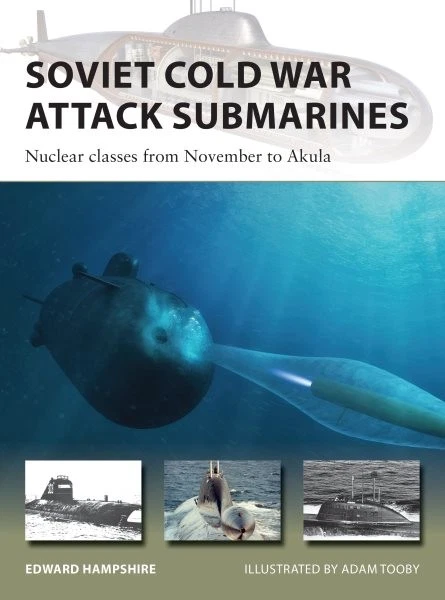 SOVIET COLD WAR Attack Submarines : Nuclear Classes from November to ...