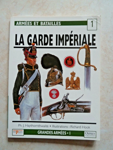 LA GARDE IMPERIALE (Armees Et Batailles, Napoleon) EUR 7,00 - PicClick FR