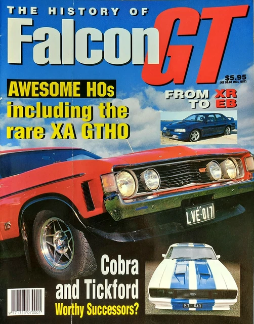 HISTORY OF FORD Falcon GT Magazine XR XT XW XY HO XA XB Hardtop Cobra ...