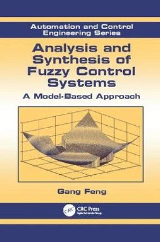 ANALYSIS AND SYNTHESIS of Fuzzy Control Systems: A Model-Based Approach EUR 87,50 - PicClick FR