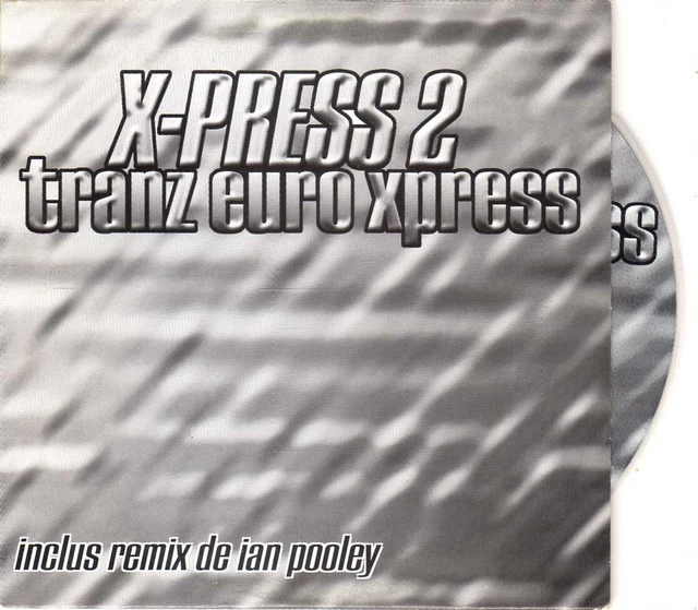 X-PRESS 2 - Tranz Euro Xpress - CDS - 1997 - House Techno 2TR ...