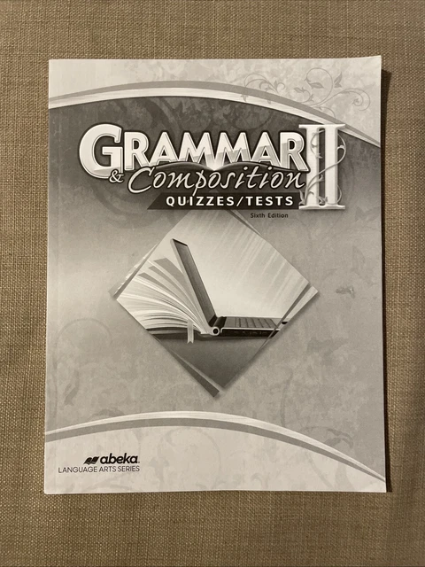 ABEKA GRAMMAR AND Composition III Student Tests/Quizzes Sixth Edition £ ...
