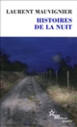HISTOIRES DE LA nuit [French] by Laurent Mauvignier [Paperback] NEUF ...