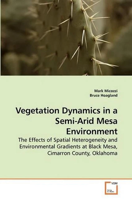 VEGETATION DYNAMICS IN a Semi-Arid Mesa Environment: The Effects of ...