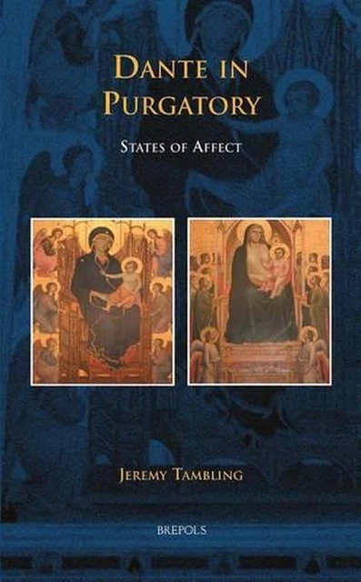 DANTE IN PURGATORY: States of Affect by Jeremy Tambling (anglais) livre ...