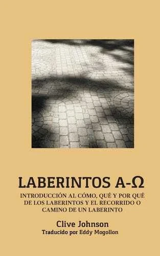 LABERINTOS AO INTRODUCCION Al Como Que Y Por Que De Los Laberintos Y El ... LABERINTOS AO INTRODUCCION Al Como Que Y Por Que De Los Laberintos Y El ...