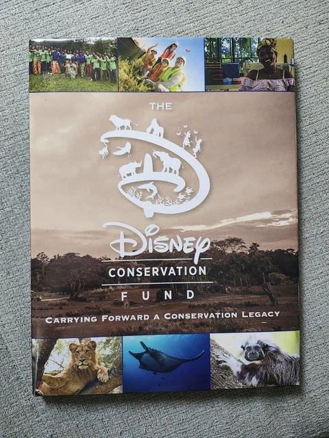 THE DISNEY CONSERVATION Fund Carrying Forward A Conservation Legacy HC ...