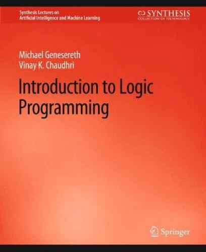 INTRODUCTION TO LOGIC Programming by Michael Michael Genesereth EUR 85 ... INTRODUCTION TO LOGIC Programming by Michael Michael Genesereth EUR 85 ...