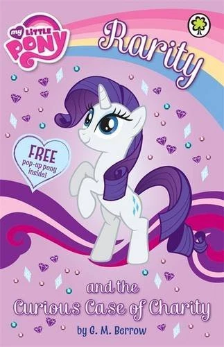 MY LITTLE PONY: Rarity and the Curious Case of Charity By G M Berrow £2 ...