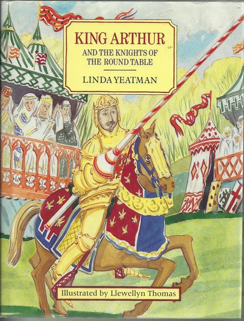 KING ARTHUR AND The Knights of the Round Table by Linda Yeatman ...