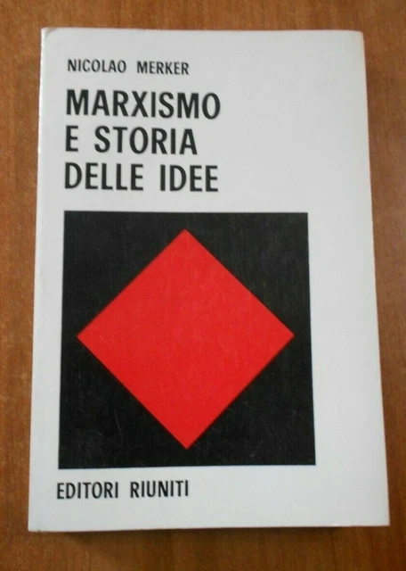 NICOLAO MERKER MARXISMO E STORIA DELLE IDEE Editori Riuniti 1974 EUR 15 ...